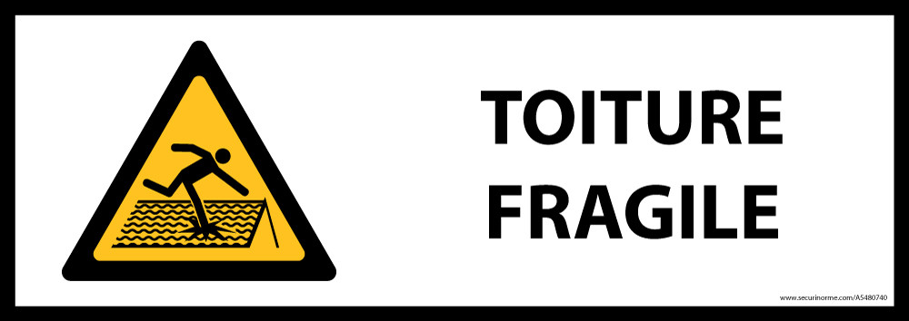 Panneau de danger - Toiture fragile - W036 - horizontal